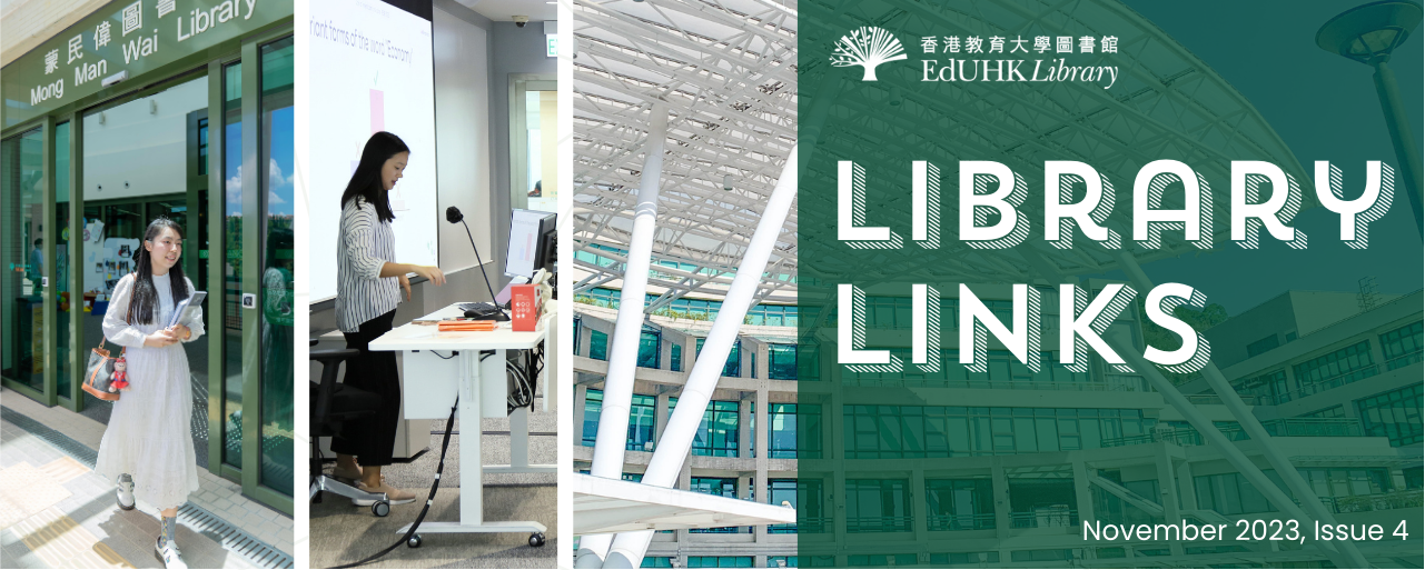 Library Links (November 2023, Issue 4) – EdUHK Library